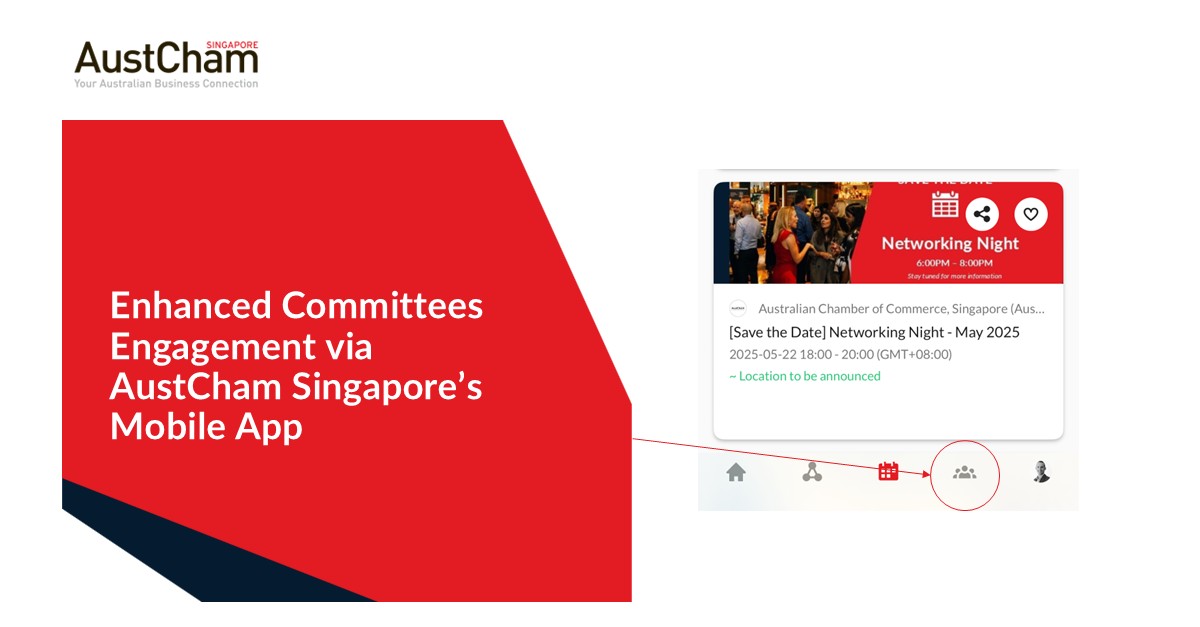 Facilitating Committees Engagement via the AustCham Singapore app | Australian Chamber of ...